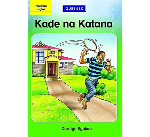 Imarisha Lugha: Kade na Katana by Queenex - Schoolmall bookshop